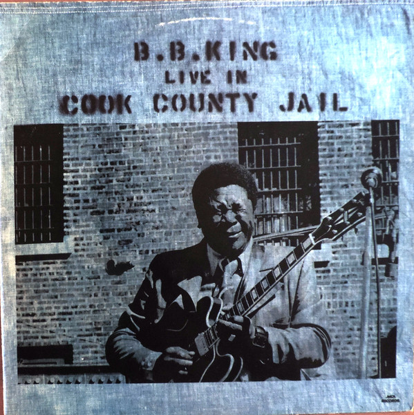 B. B. King – Live at Cook County Jail – Classic Music Review | altrockchick